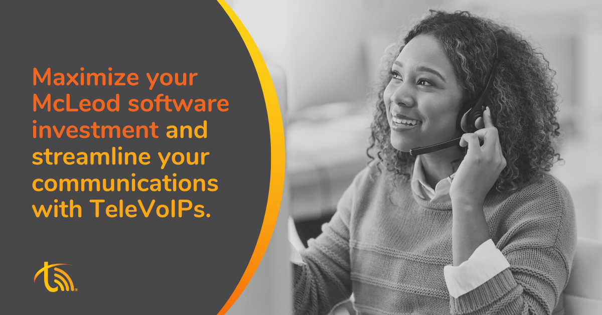 How to Maximize Your McLeod Software Investment With TeleVoIPs ...